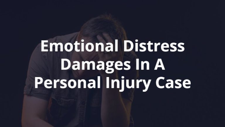 Emotional Distress Damages in a Personal Injury Case Explained